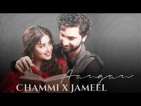 Ahad Raza Mir x Sajal Aly | Aangan VM | Maula Mere | Sahad | Chammi and Jameel