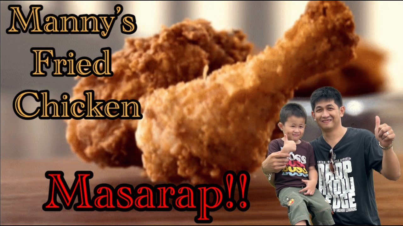 Super Masarap Fried Chicken In The Philippines Prepared By The Boss ...