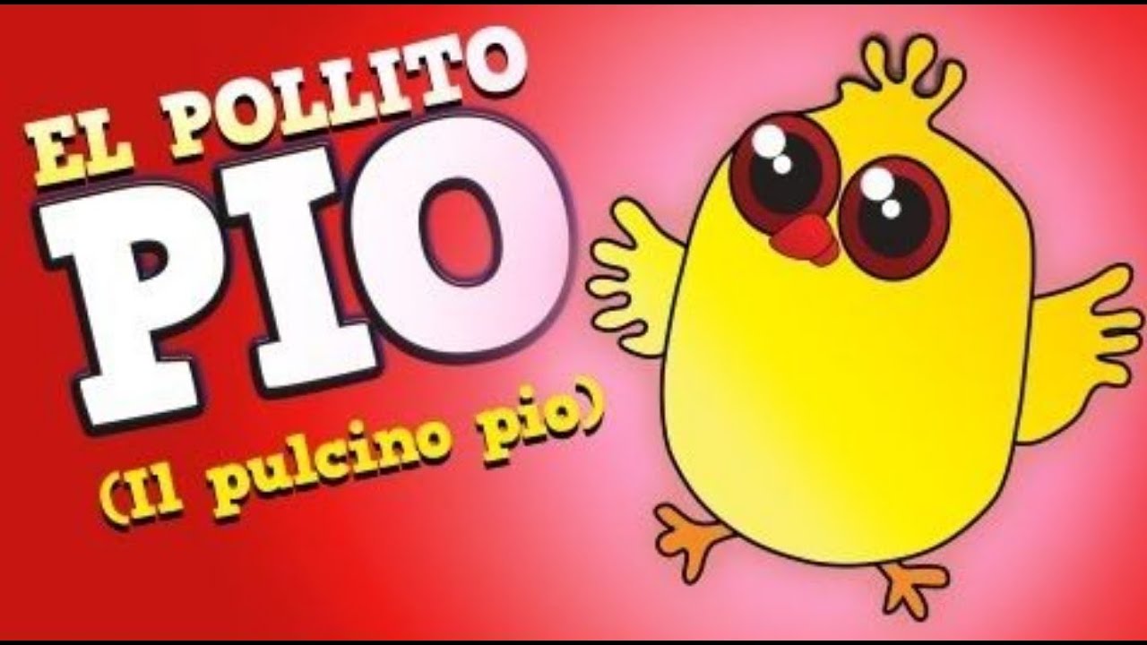 El Pollito Pío I Version Italiana I It Pulcino Pio - YouTube