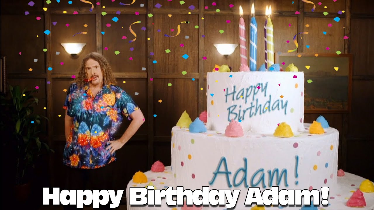 Happy Birthday Adam Youtube