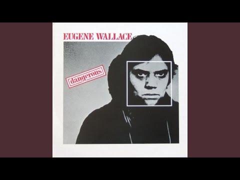 Eugene Wallace – Dangerous – Vinyl (LP, Album), 1975 [r3862585] | Discogs