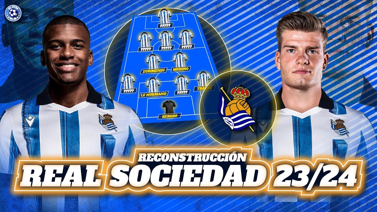 RECONSTRUCCIÓN REAL SOCIEDAD 2023/2024: LA CHAMPIONS ESTÁ AQUÍ ...