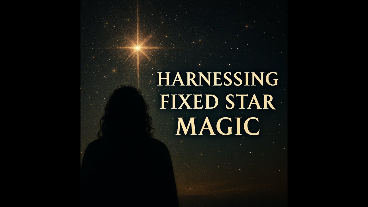 Fixed Star Magic Harnessing the Power of the Archetypes 1 - YouTube