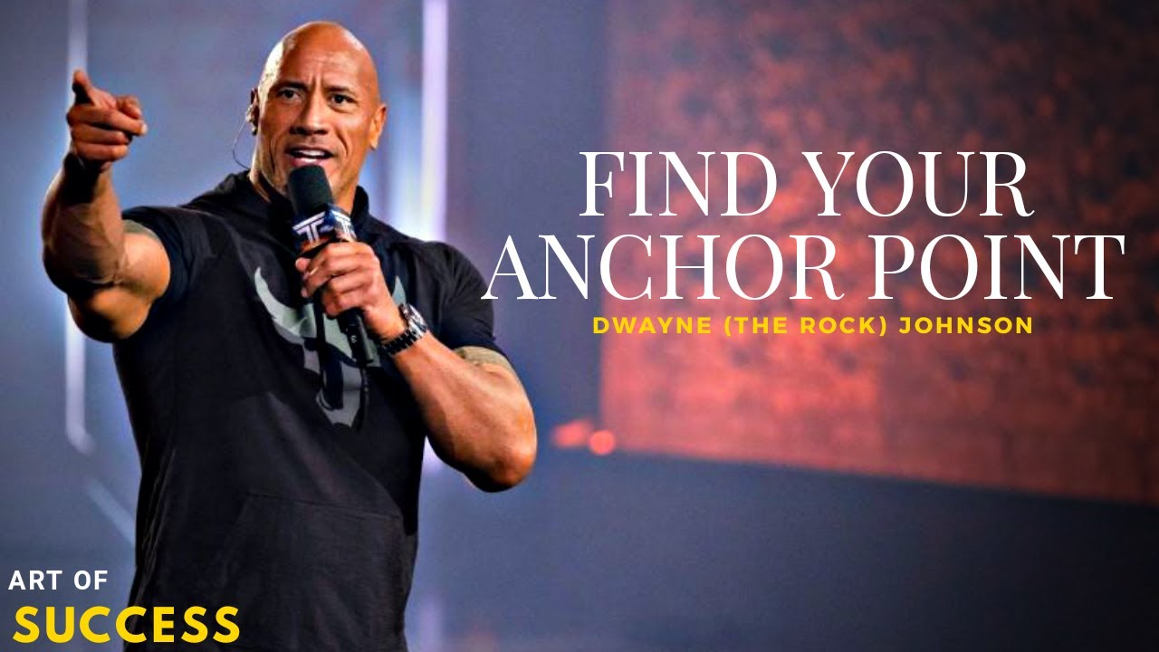 Find Your Anchor Point - Dwayne "The Rock" Johnson's Eye Opening Speech ...