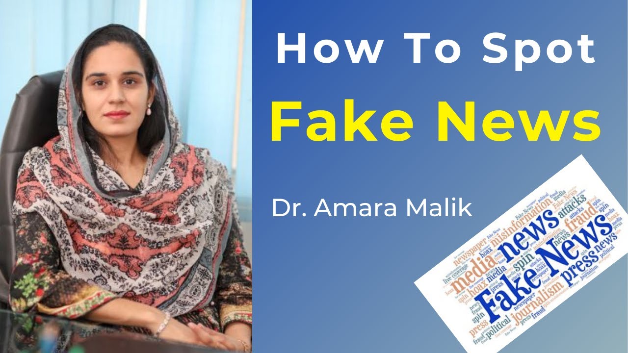 How to Spot Fake News | Dr. Amara Malik - YouTube