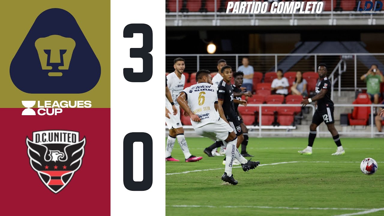 🔴 PUMAS UNAM 3-0 DC UNITED EN VIVO | LEAGUES CUP | La D Deportiva - YouTube