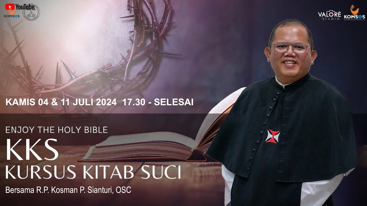 LIVE STREAMING | KKS Kursus Kitab Suci bersama R.P Kosman Sianturi, OSC ...