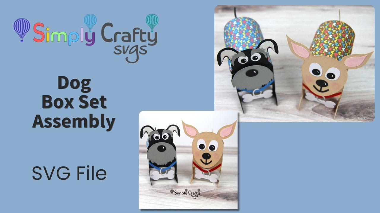 Dog Box Set Assembly - SVG File - Dog Gift Box SVG (Terrier & Chihuahua ...