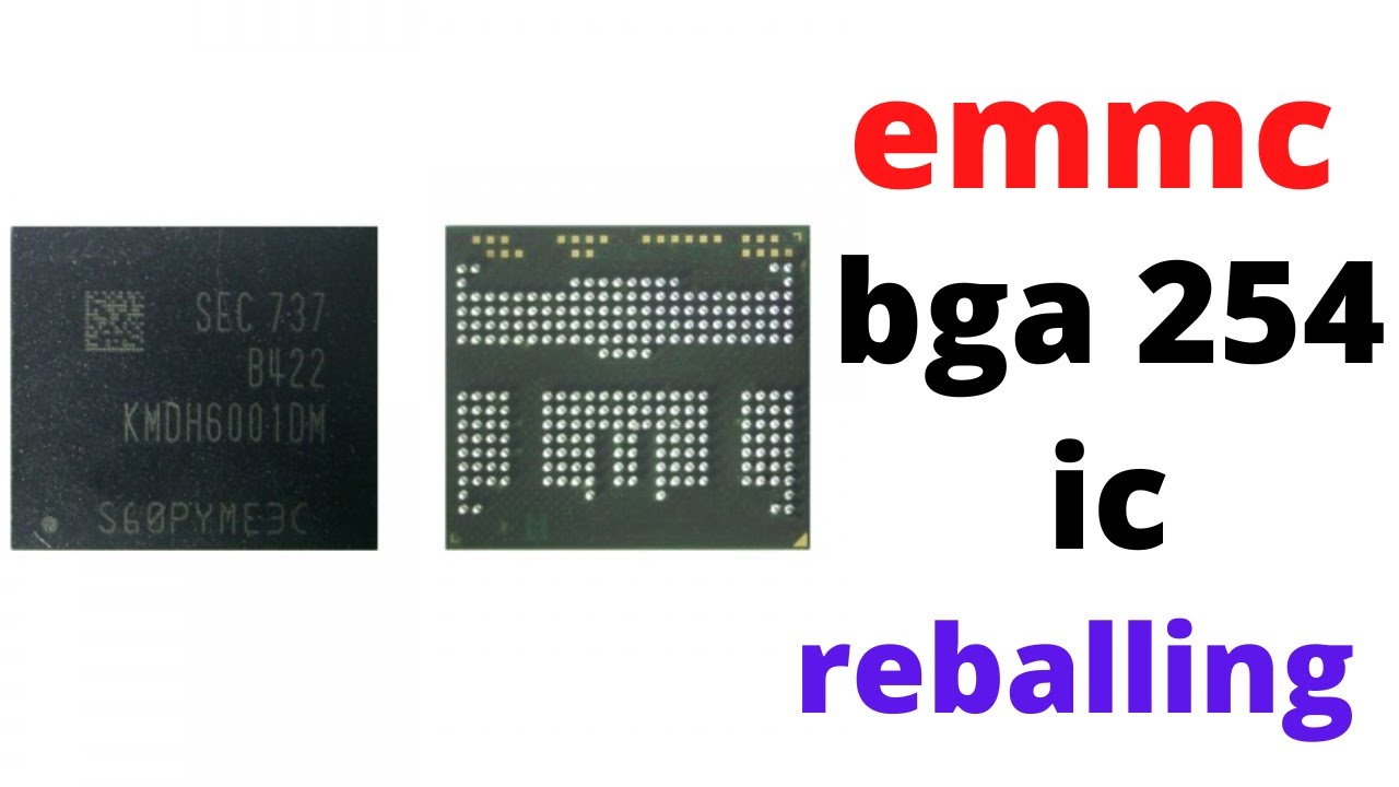 bga254/emmc/ic/reballing - YouTube
