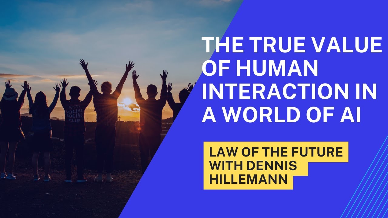 The True Value of Human Interaction in a World of AI - YouTube