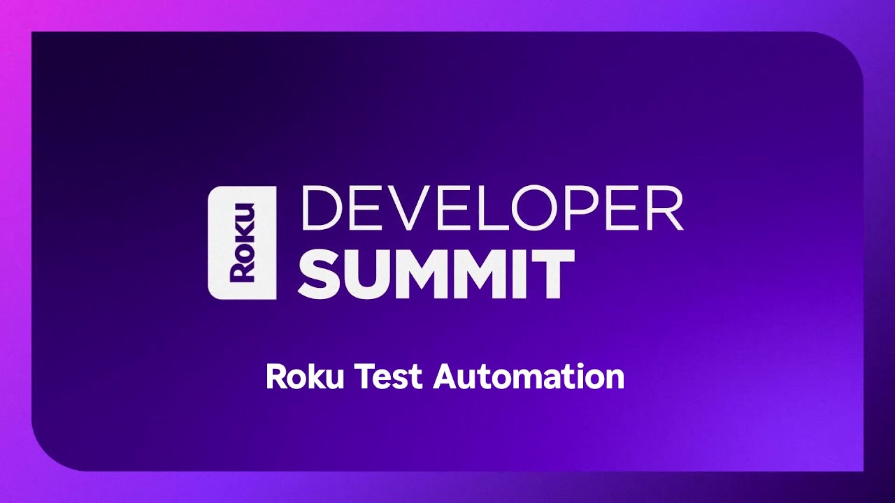 Roku 2024 Developer Summit: Roku Test Automation (RTA) - YouTube