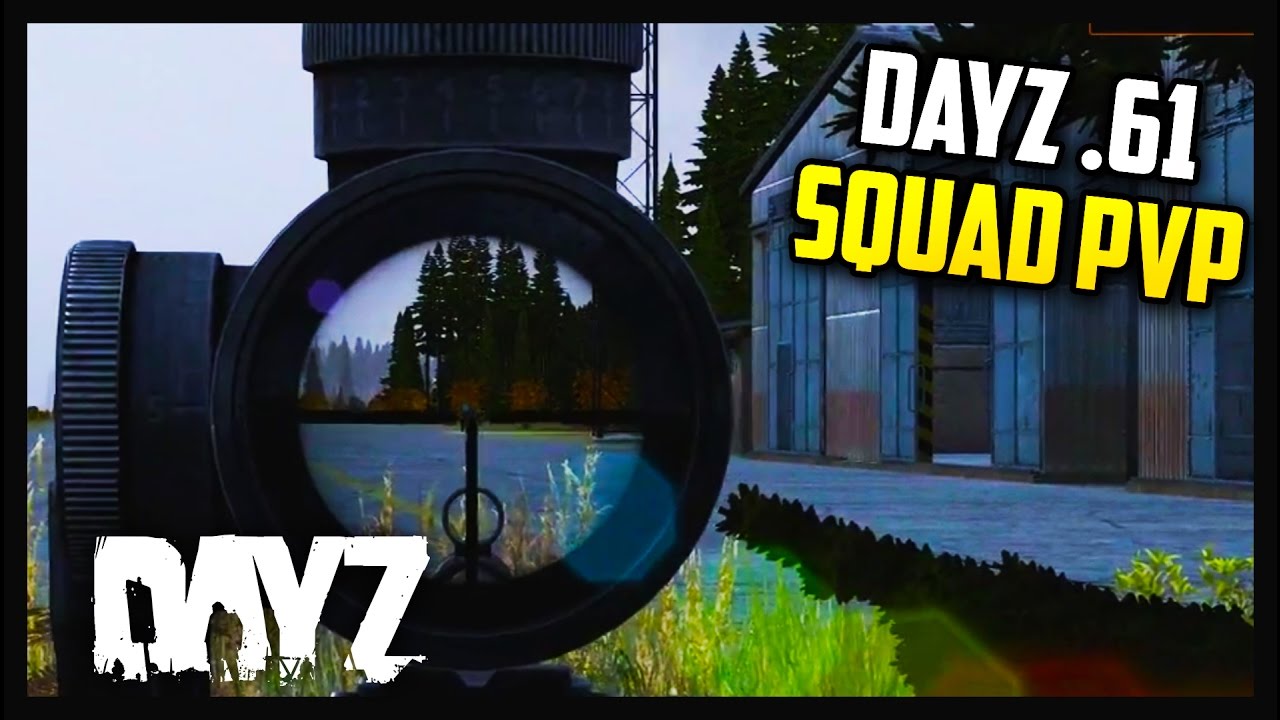 DayZ .61 GAMEPLAY - NWAF SQUAD PVP - NEW MOSIN & AKM SOUNDS - YouTube