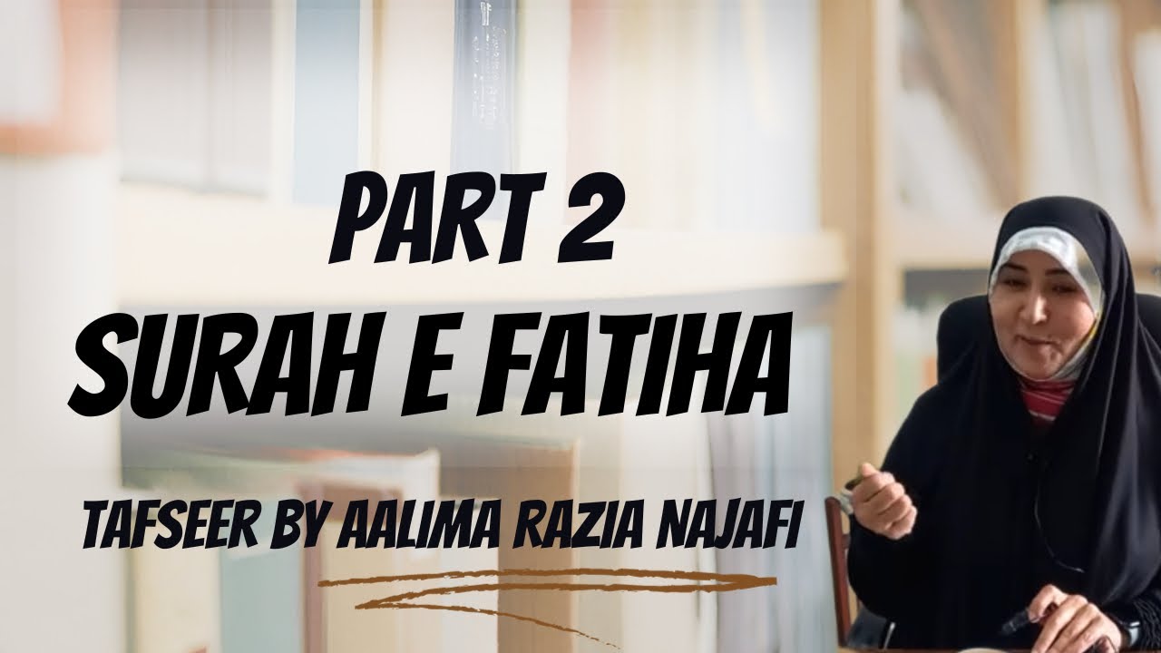 Surah Fateha-2 | Alima Razia Batool Najafi - YouTube
