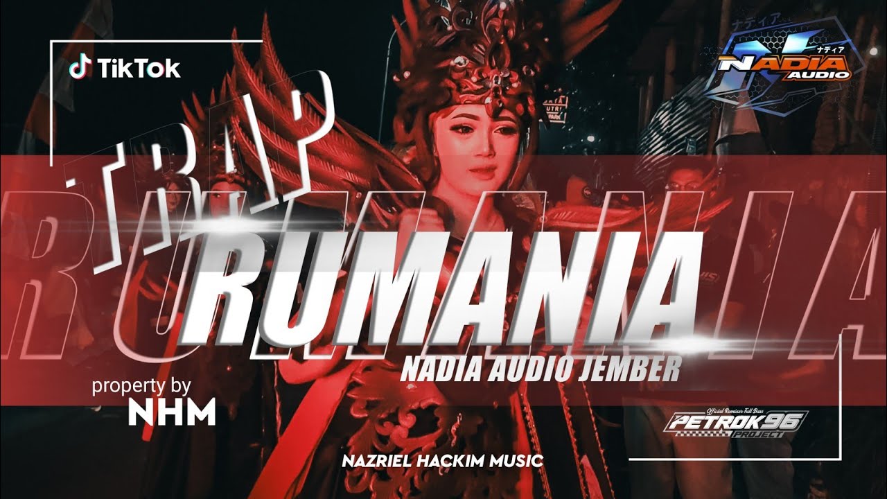 DJ TRAP FULL BASS RUMANIA ANDALAN NADIA AUDIO JEMBER BY PETROK 96 ...