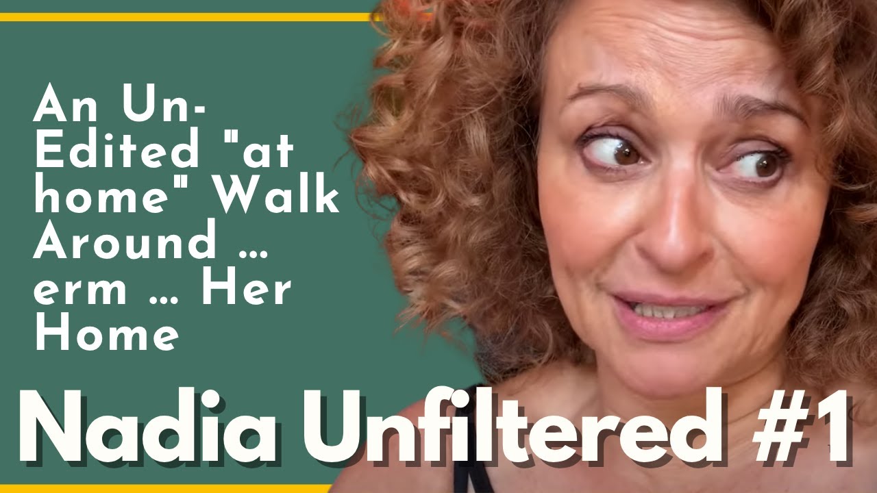 NADIA UNFILTERED #1 An Un-Edited "at home" Walk Around ... erm ... Her ...
