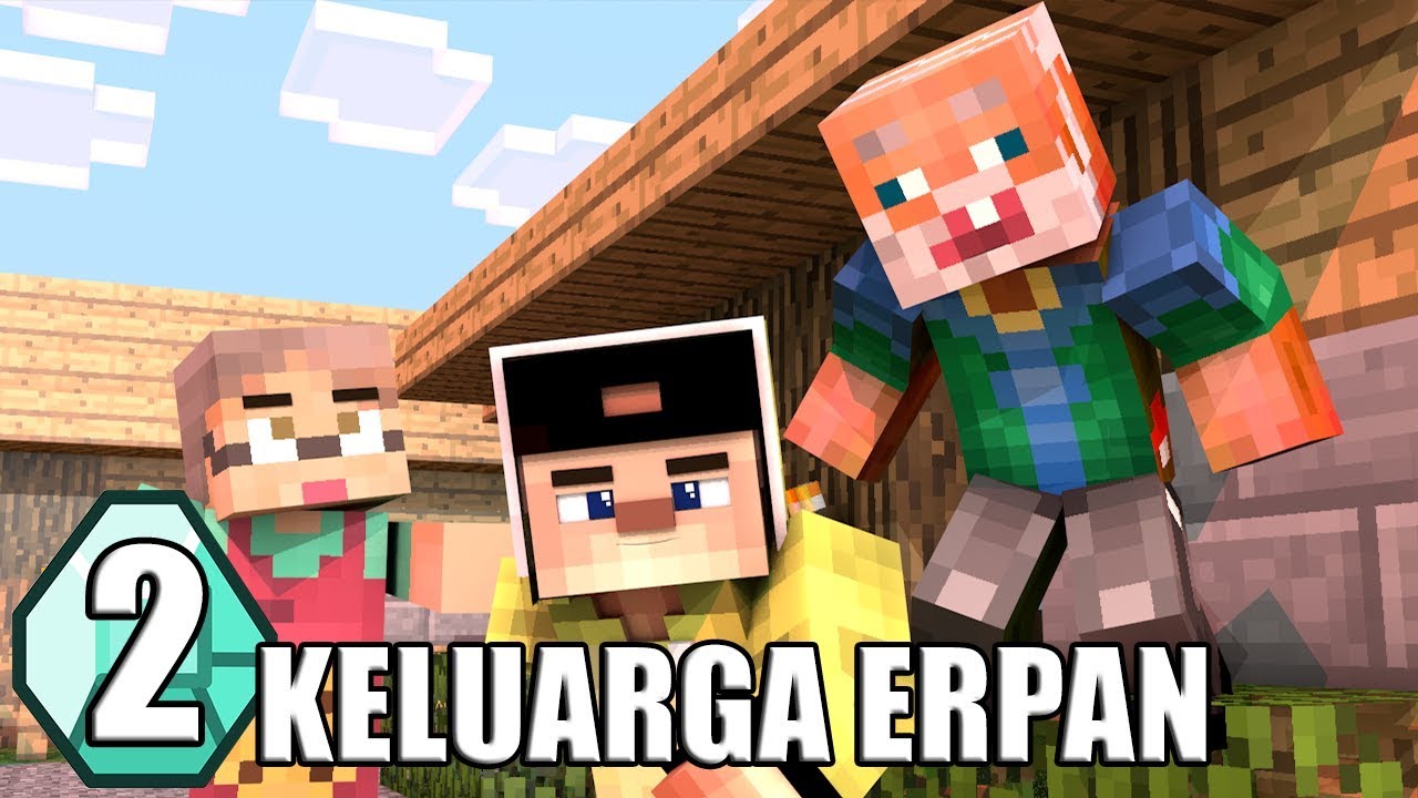 ERPAN PUNYA ADIK!! KELUARGA ERPAN DAN RUMAH BARU.!! MINECRAFT SURVIVAL ...