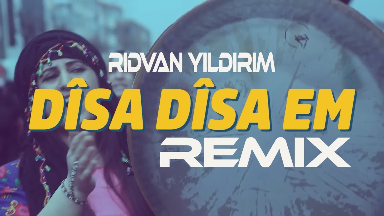 Disa Disa Em REMIX | Prod. Rıdvan Yıldırım (Seçim Müziği) - YouTube