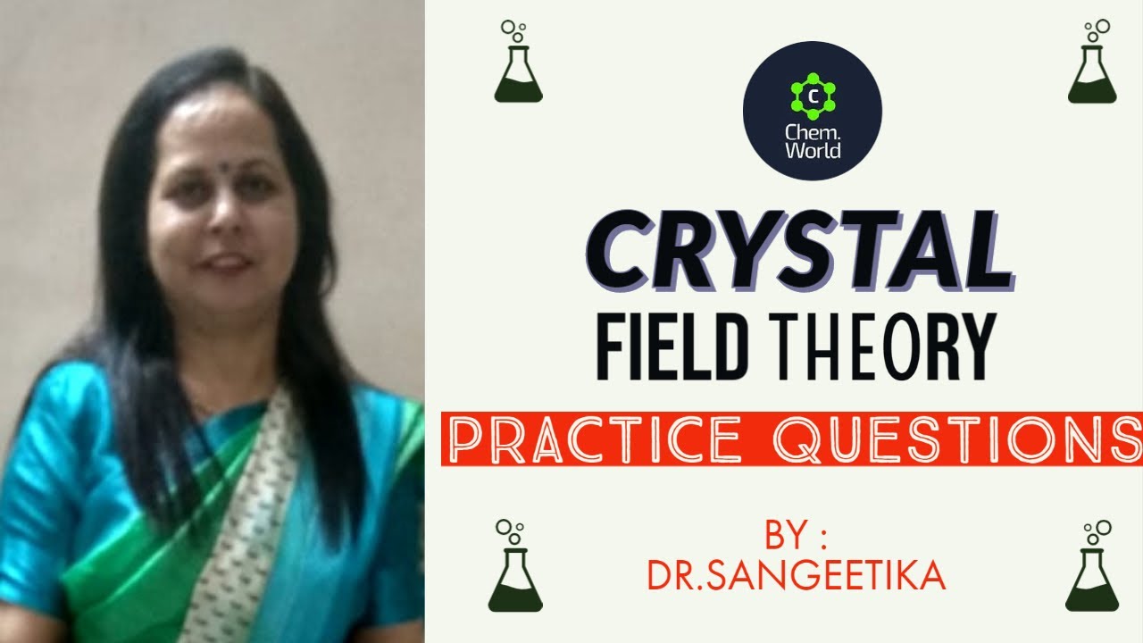 OBJECTIVE QUESTIONS OF CRYSTAL FIELD THEORY | CFSE | CHEMWORLD - YouTube
