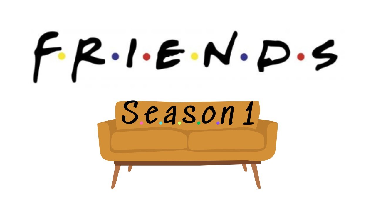 FRIENDS Season 1 Explained in 2 Minutes - YouTube
