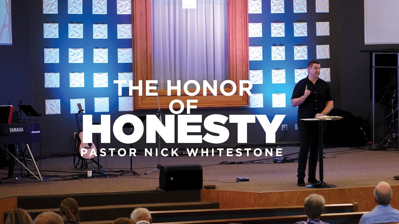 The Honor of Honesty | Pastor Nick Whitestone - YouTube