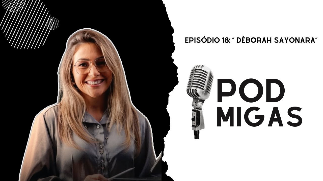 Déborah Sayonara - Pod Migas - YouTube