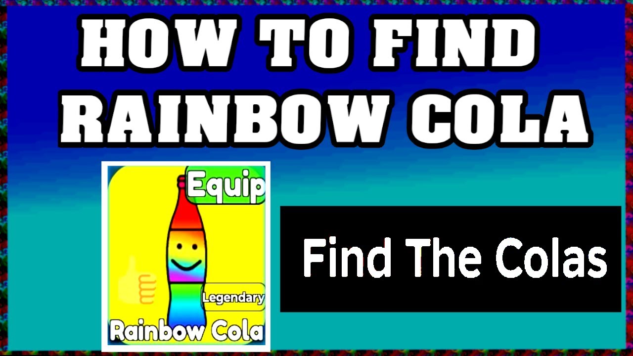 How To Find RAINBOW COLA in FIND THE COLAS ROBLOX [Update] [walkthrough ...