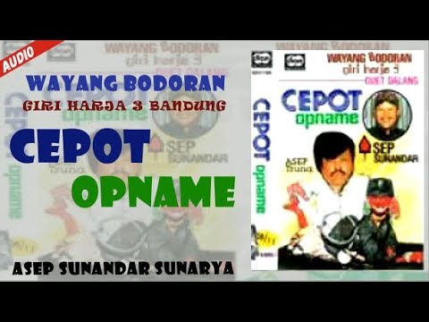 CEPOT OPNAME-(ASEP TRUNA & SI IJEM)//FULL AUDIO//GIRIHARJA3-BLUR