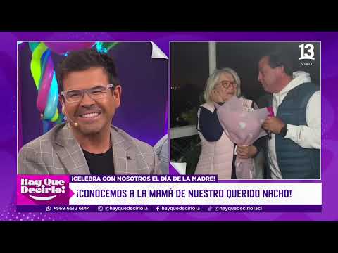 Mamá de Nacho lo sorprende | Hay Que Decirlo | Canal 13