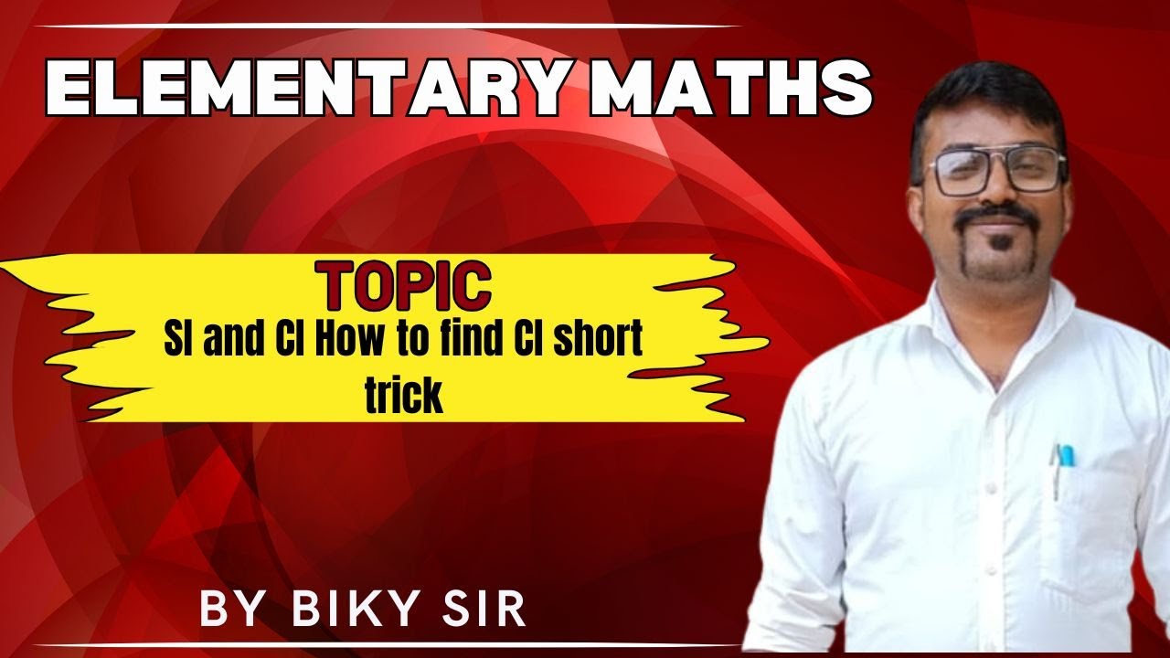 SI and CI How to find CI short trick I Elementary Maths| CGL| CHSL| CSL ...