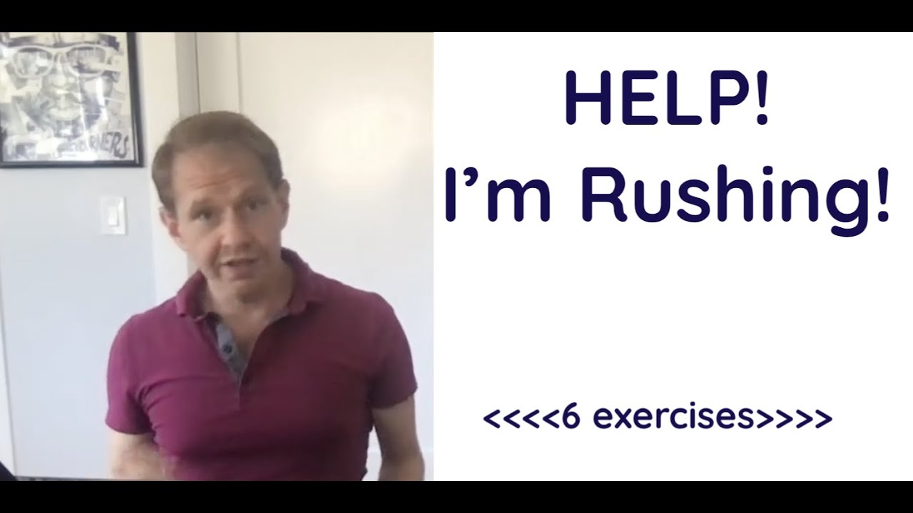 Help - I Can’t Stop Rushing! (6 solutions) - YouTube