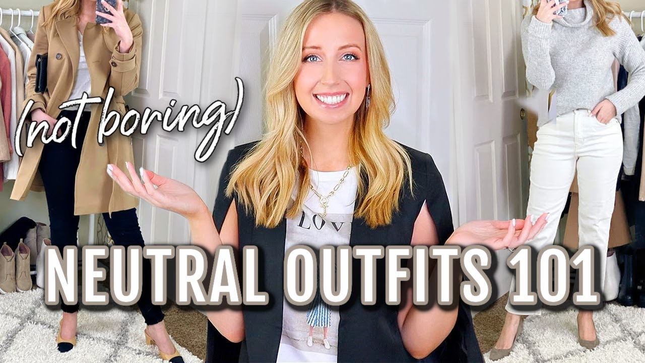 How to Wear Neutral Colors Together in 2021 [8 Must-Know Neutral Outfit ...