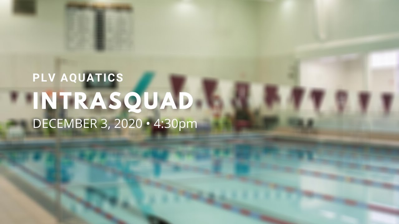 2020 PLV Swim & Dive Intrasquad 12/3/2020 - YouTube