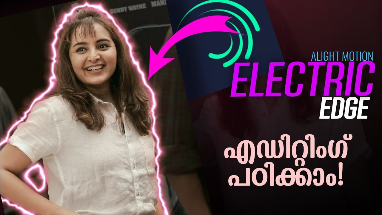 Alight Motion ELECTRIC EDGE Effect | Alight motion Malayalam Tutorial - YouTube