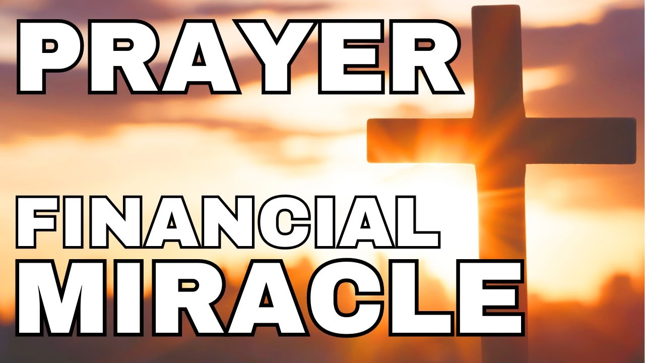 PRAYER FOR A MIRACLE IN YOUR FINANCES IF YOU ARE FACING A DIFFICULT ...