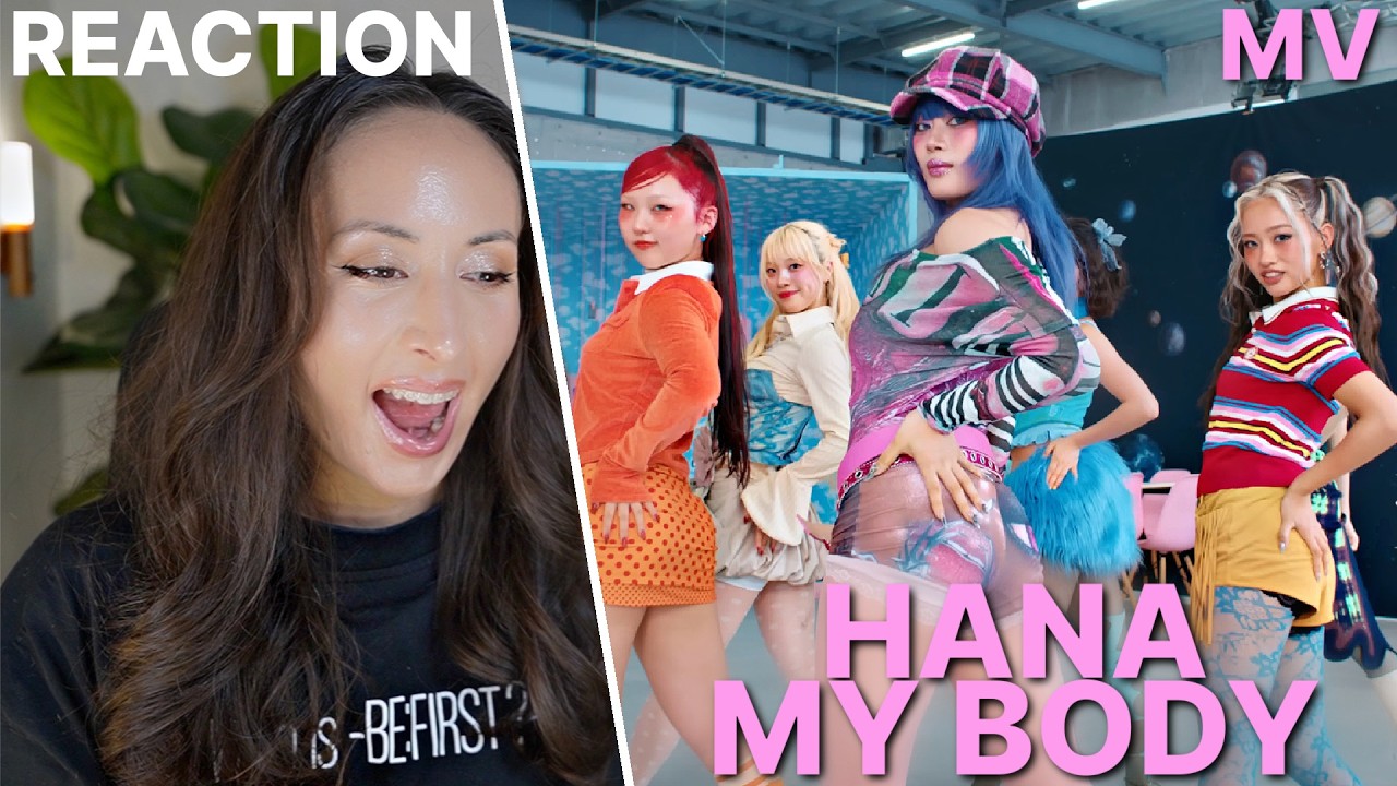 HANA / My Body -Music Video & Choreography Video- REACTION (ENG/JP SUB ...