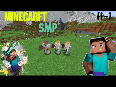 New SMP Start With friends ?? l SMP EP-1 l Minecraft Survival - YouTube