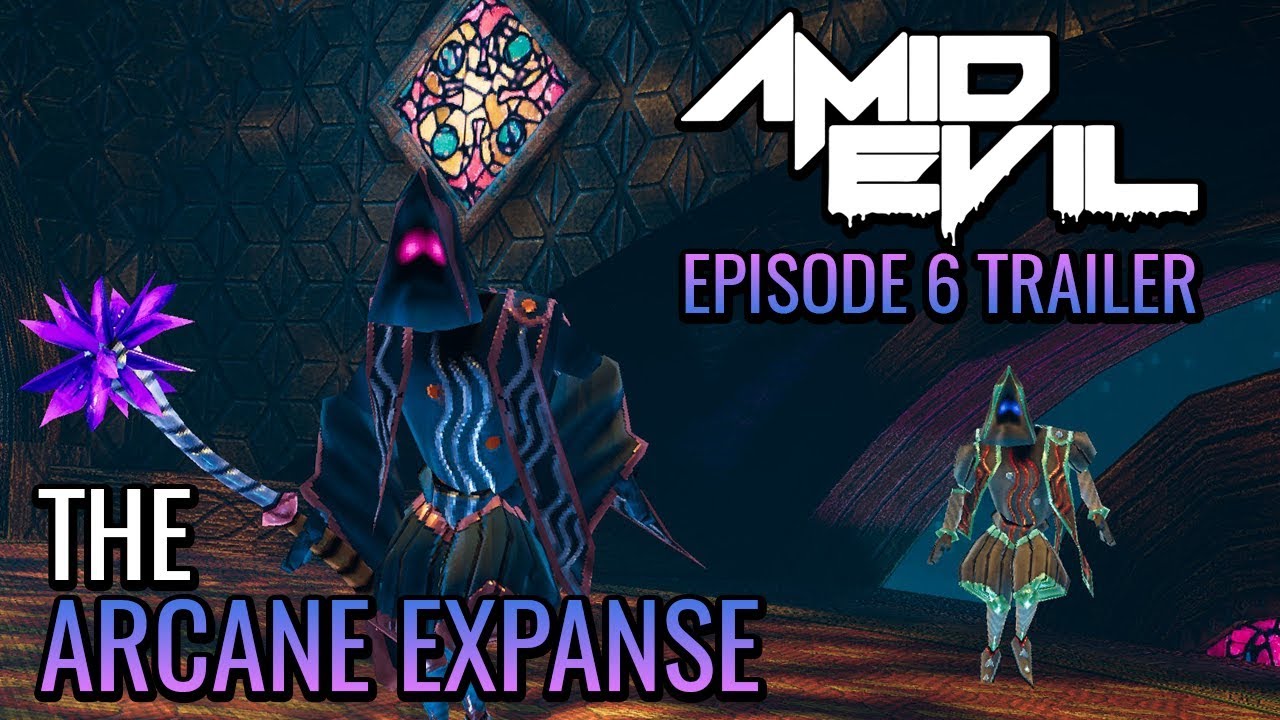 AMID EVIL - Episode 6 - The Arcane Expanse - YouTube