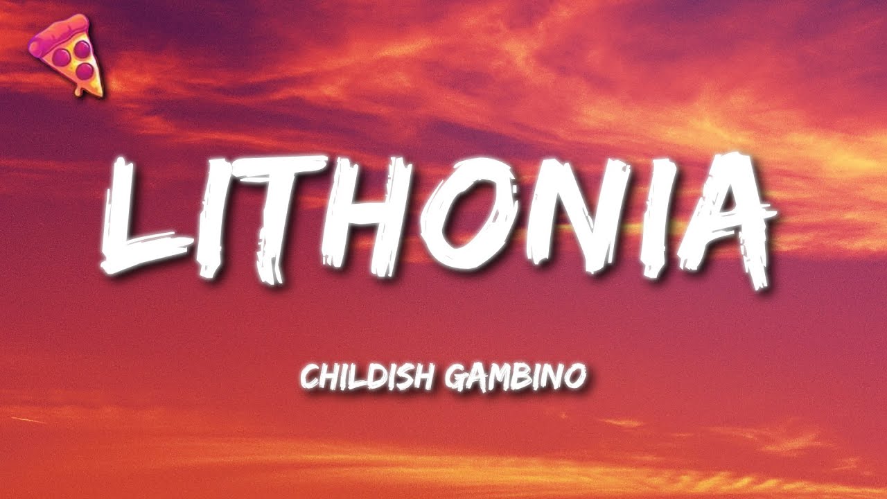 Childish Gambino - Lithonia (Lyrics) - YouTube