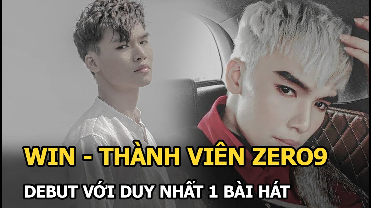 Win - thành viên Zero9 vừa qua đời: Debut với duy nhất 1 bài hát và sự ra đi gây tiếc nuối - YouTube