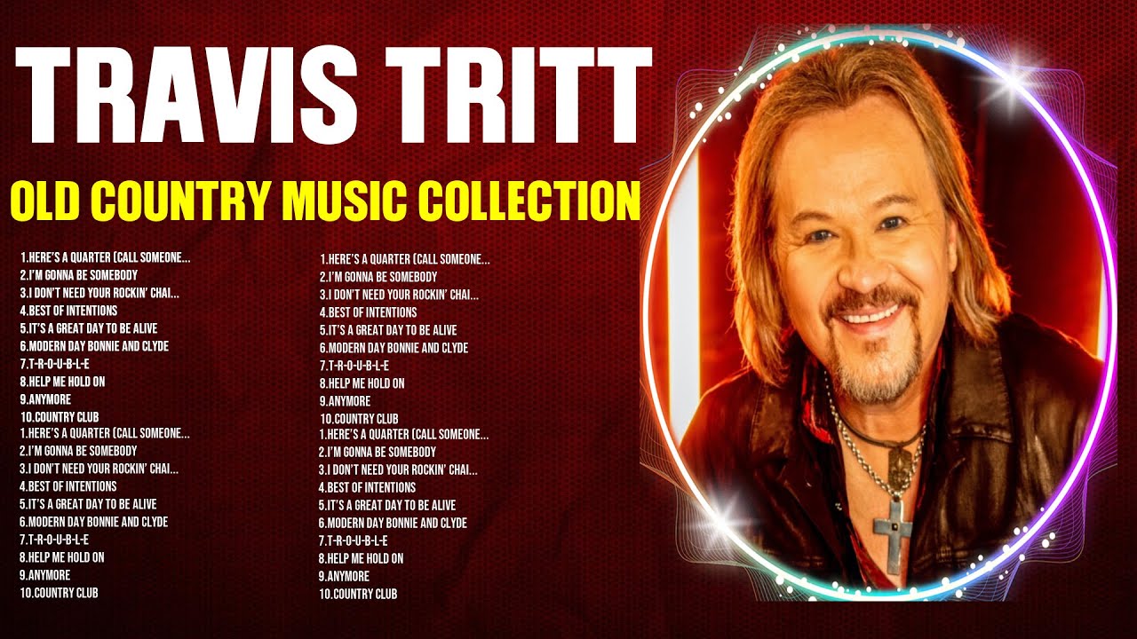 Best of Travis Tritt | 70s 80s 90s Greatest Hits | Top 200 Artists of ...