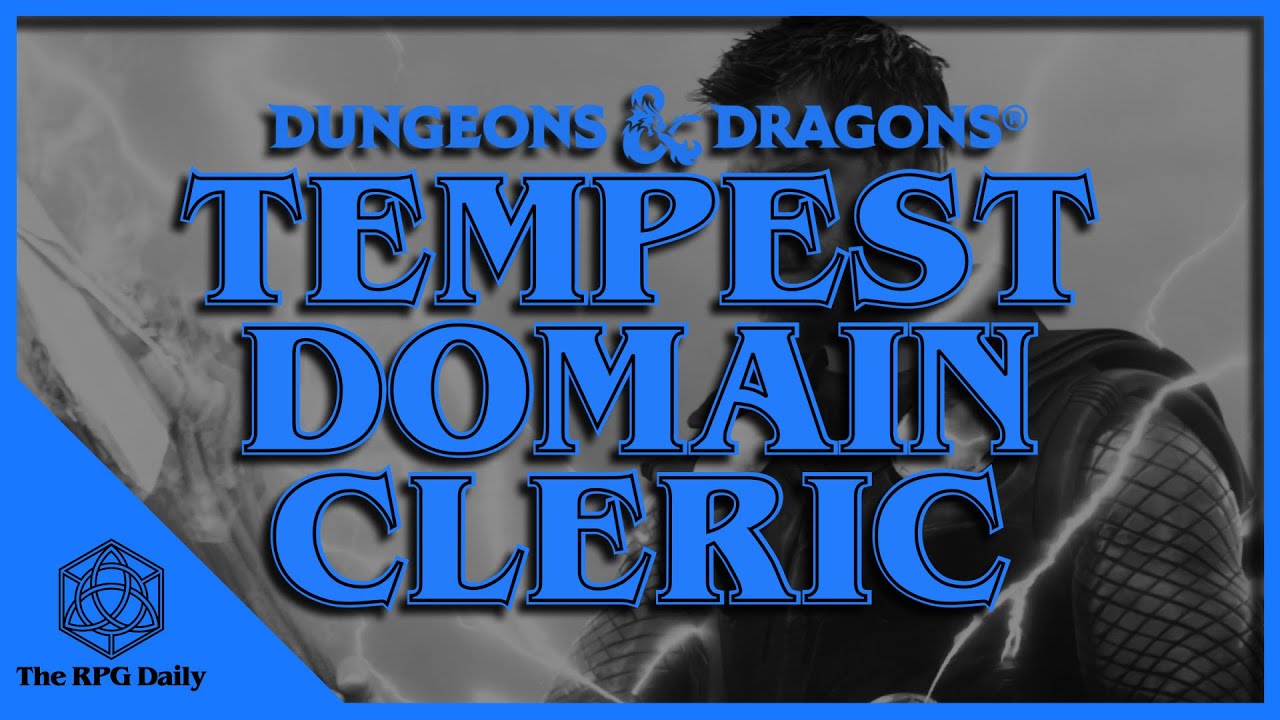 What is the Tempest Divine Domain? Clerics in Dungeons & Dragons - YouTube
