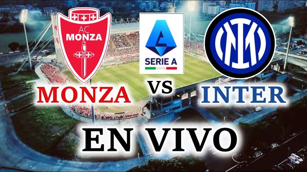 EN VIVO: MONZA VS INTER - YouTube