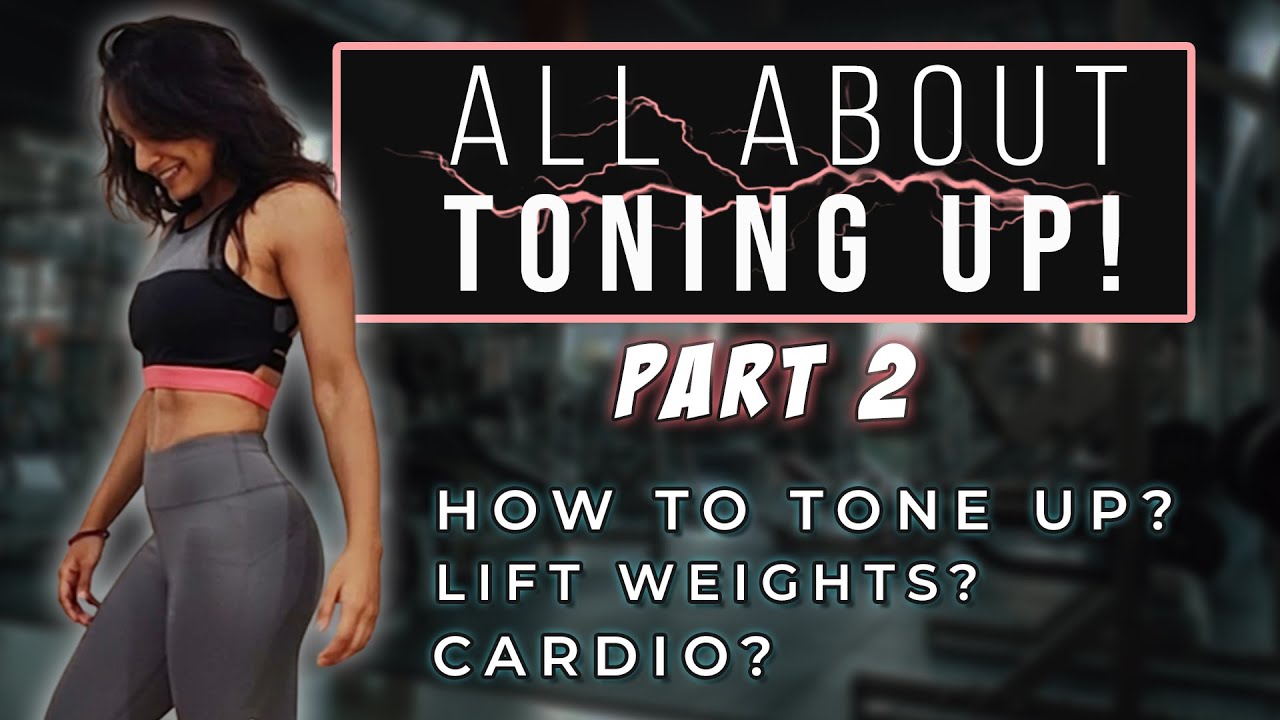 All about Toning Up - Part 2 : 3 Step Process - YouTube