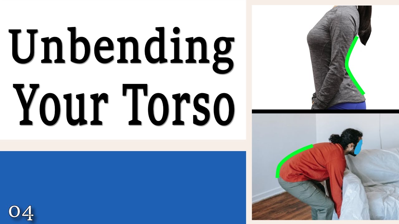 04 Unbending Your Torso - Learning to Control Your Torso - YouTube
