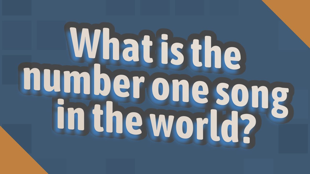 What is the number one song in the world? - YouTube