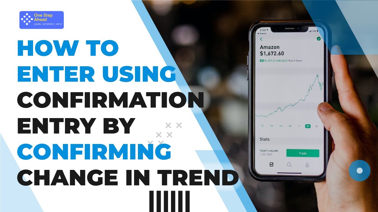 7. How to enter using Confirmation Entry by confirming change in Trend ...