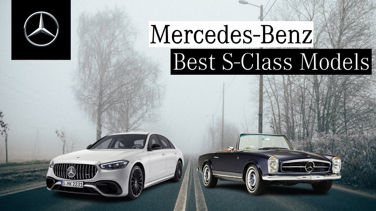 The Best Mercedes S-Class Models: From Classics to Modern Marvels - YouTube