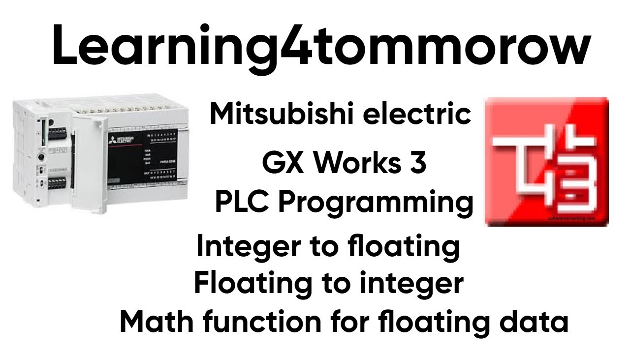 PLC Video 13 How to Use FLT2INT, INT2FLT, DEADD, DESUB, DEMUL, and DEDIV in GX Works3 - YouTube