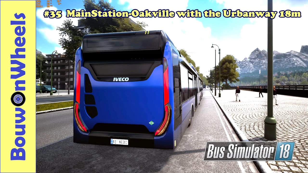 Bus Simulator 18 || Gameplay | #35 MainStation~Oakville with the ...