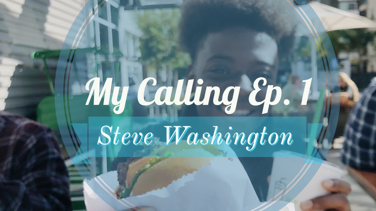 MY CALLING | Episode 1: Steve Washington - YouTube